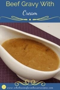 Beef Gravy with Cream - Wholesome Farmhouse Recipes