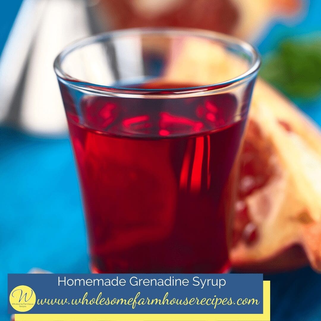 How to Make Homemade Grenadine - Wholesome Farmhouse Recipes