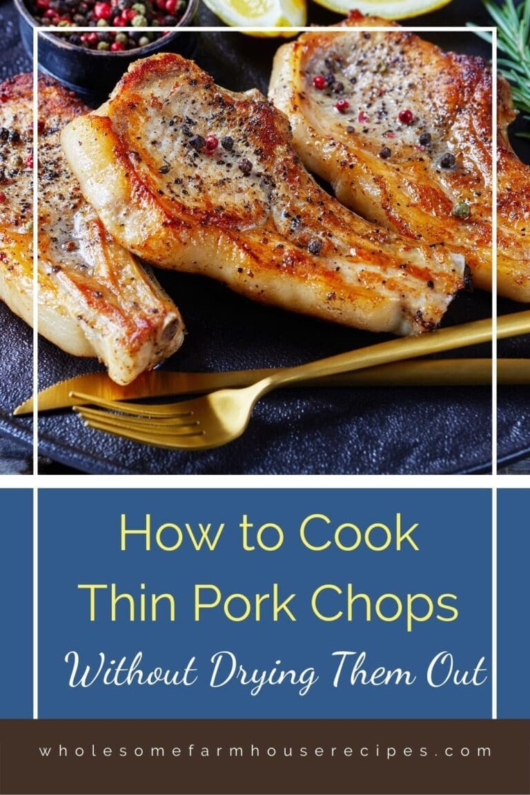 How to Cook Thin Pork Chops Without Drying Them Out - Wholesome ...