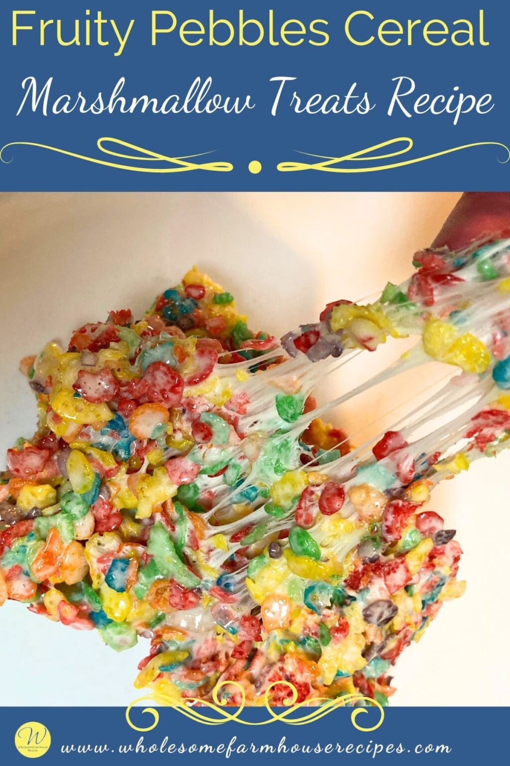 Fruity Pebbles Cereal Marshmallow Treats Recipe - Wholesome Farmhouse ...