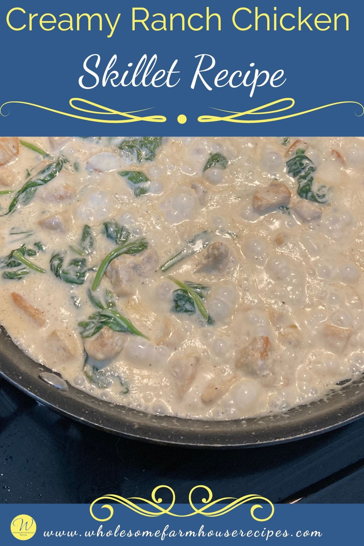 Creamy Ranch Chicken Skillet Recipe - Wholesome Farmhouse Recipes