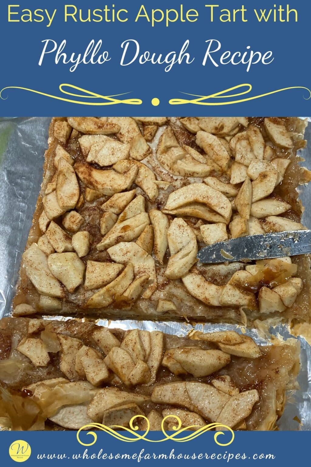 Easy Rustic Apple Tart with Phyllo Dough Recipe - Wholesome Farmhouse ...