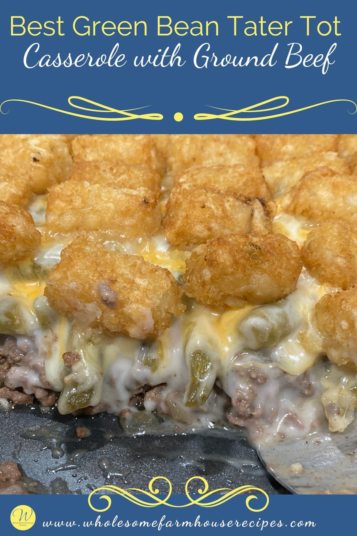 Best Green Bean Tater Tot Casserole with Ground Beef - Wholesome ...