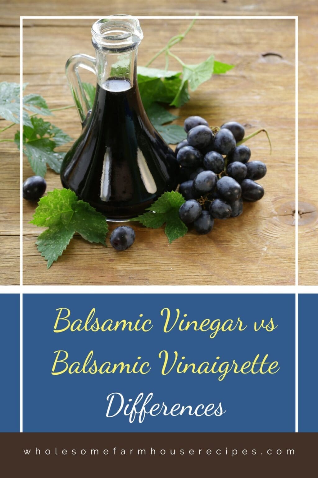 Balsamic Vinegar vs Balsamic Vinaigrette Differences - Wholesome ...