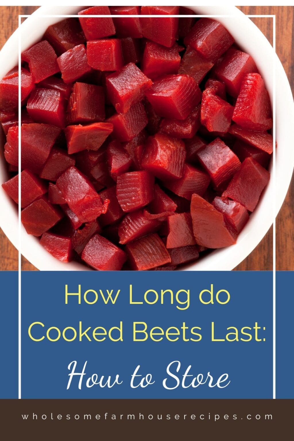 How Long do Cooked Beets Last: How to Store - Wholesome Farmhouse Recipes