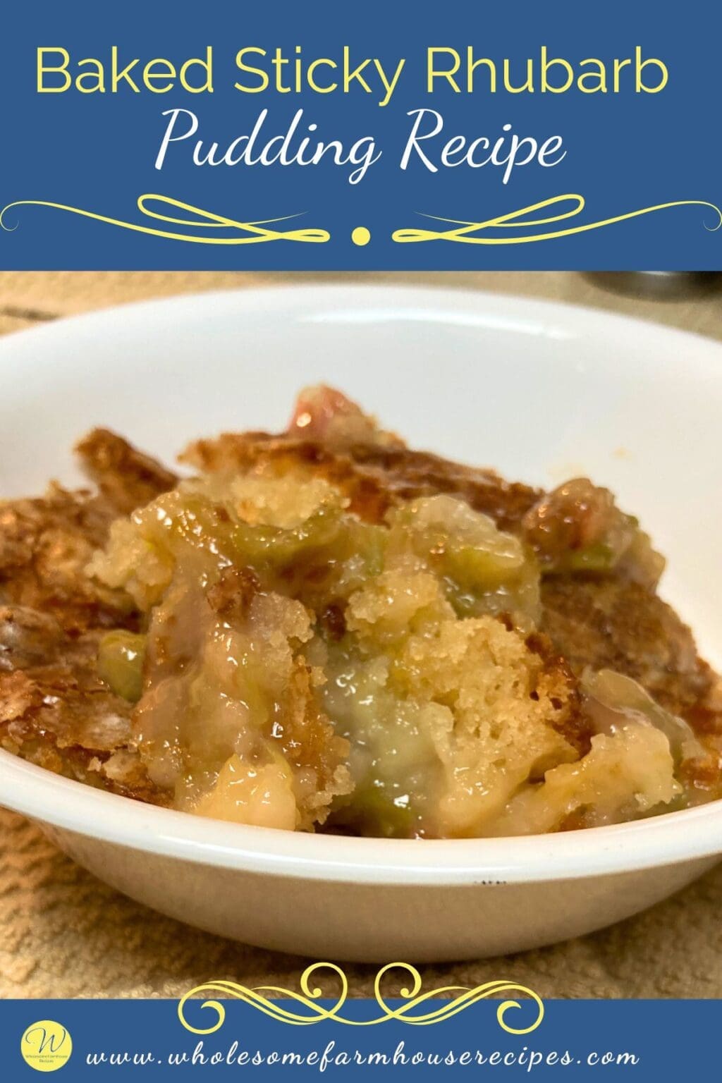 Baked Sticky Rhubarb Pudding Recipe - Wholesome Farmhouse Recipes
