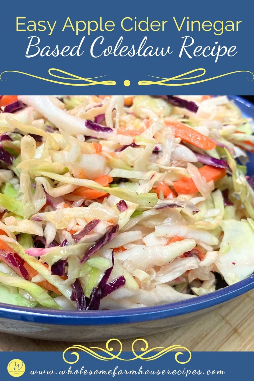 Easy Apple Cider Vinegar Based Coleslaw Recipe - Wholesome Farmhouse ...