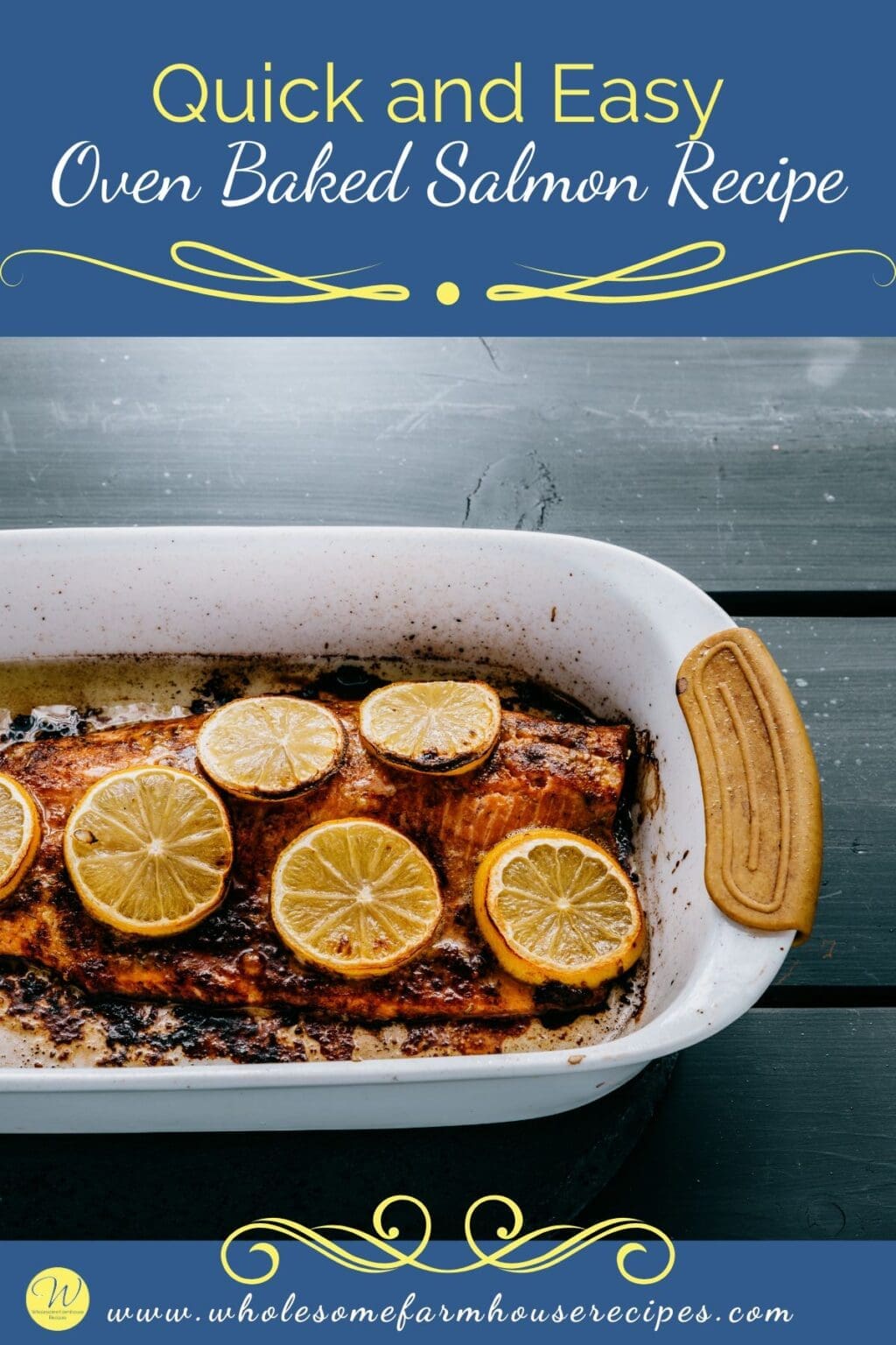 Quick and Easy Oven Baked Salmon Recipe - Wholesome Farmhouse Recipes