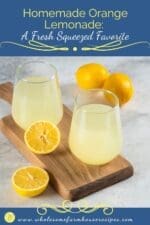 Homemade Orange Lemonade: A Fresh Squeezed Favorite - Wholesome ...