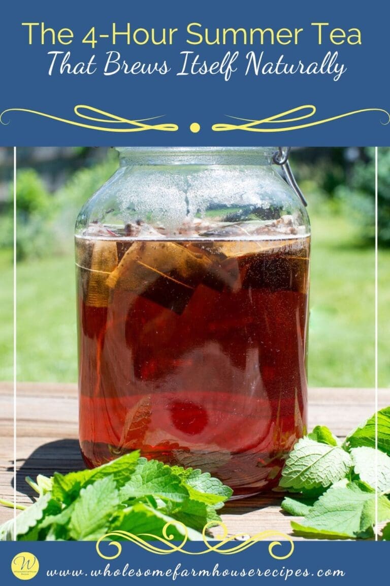 The 4-Hour Summer Tea That Brews Itself Naturally - Wholesome Farmhouse ...